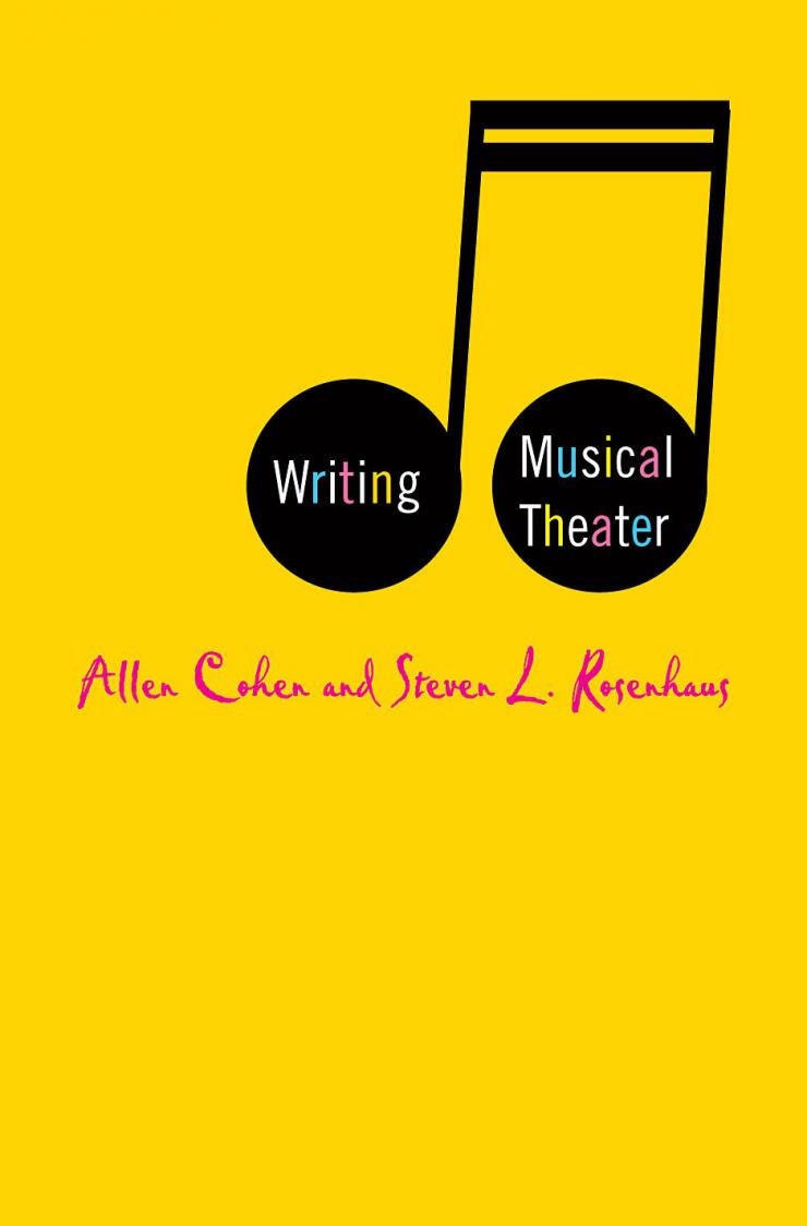 Review: Writing Musical Theatre by Allen Cohen and Steven Rosenhaus