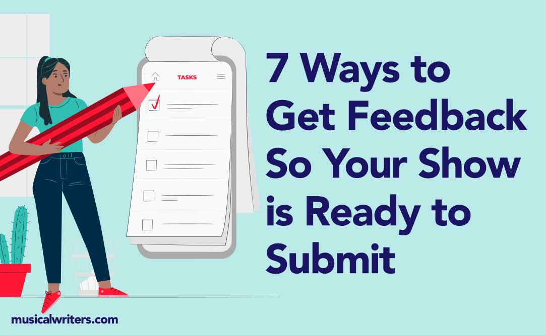 7 Steps to Get Feedback So Your Show is Ready to Submit