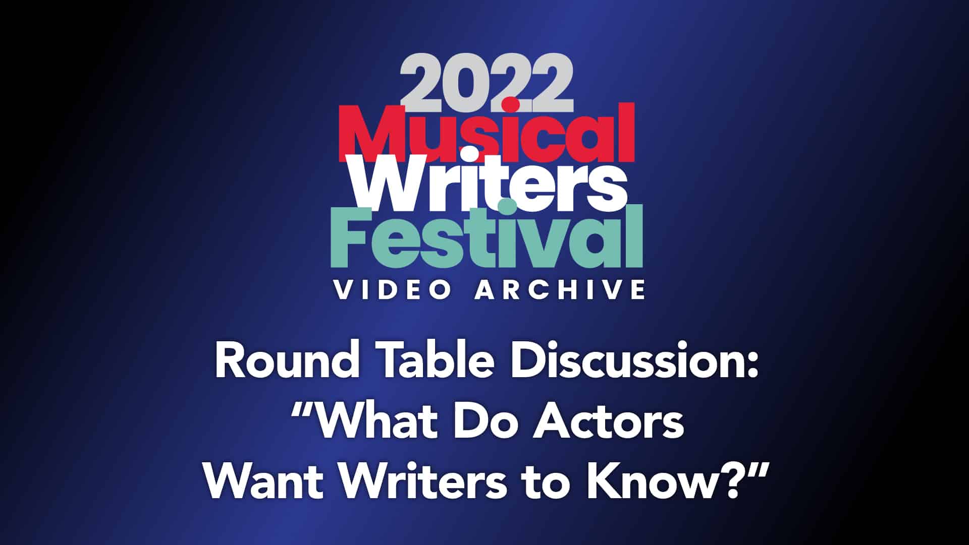 Round Table Discussion: "What Do Actors Want Writers to Know ...