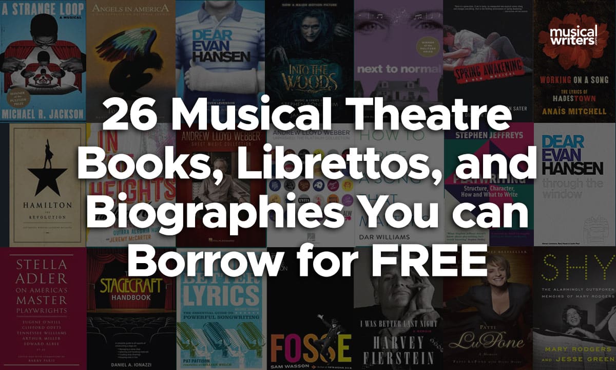 Borrow These 26 Musical Theatre Books For Free!