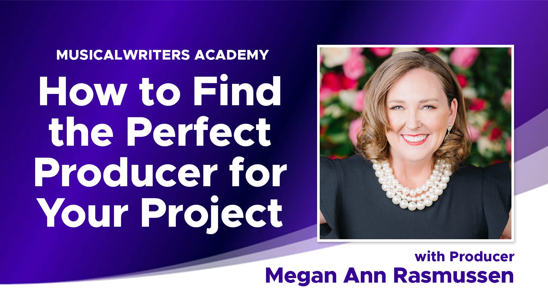 How to find a Producer with Megan Ann Rasmussen | MusicalWriters.com