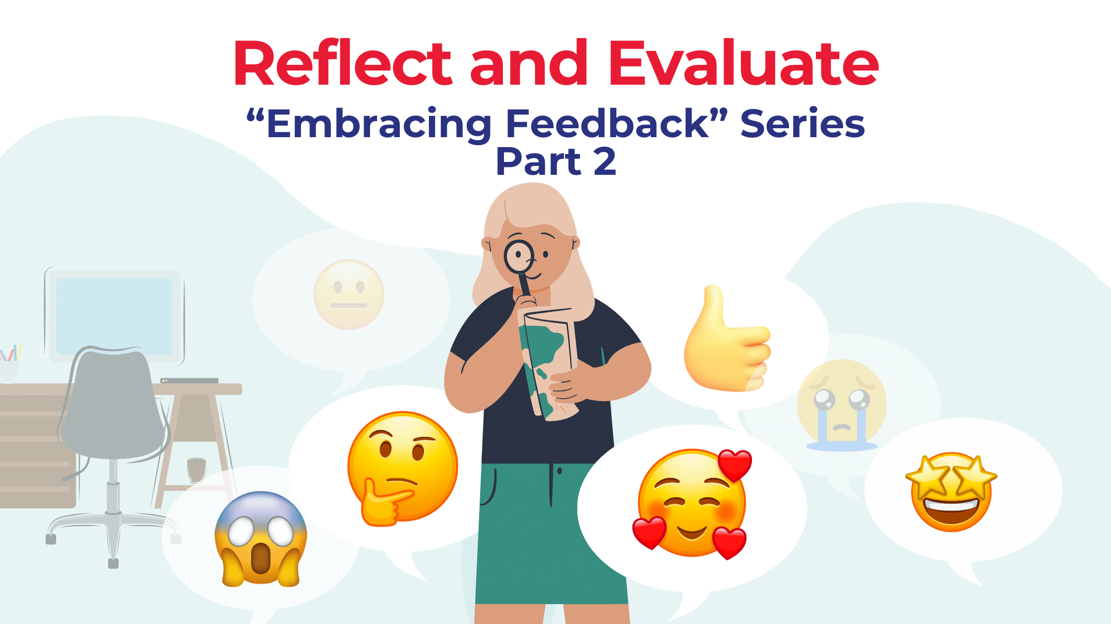 Reflect and Evaluate: “Embracing Feedback” Series, Part 2 ...
